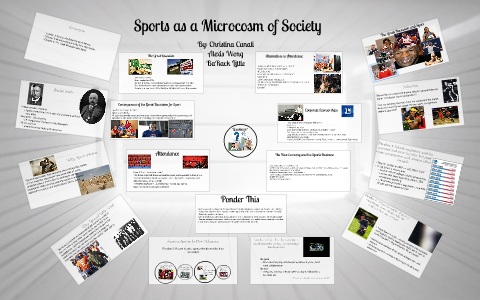 Sports as a Microcosm of Society by Christina Canali on Prezi