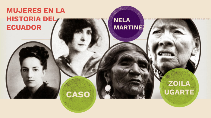 Mujeres En La Historia Del Ecuador By Andrea Triana On Prezi