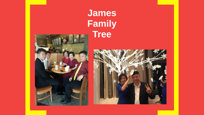 James Family Tree by James Chang on Prezi