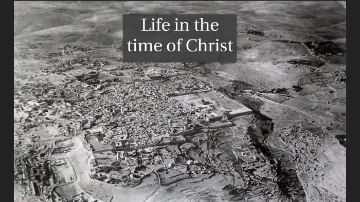 Life in the time of Christ by Paul Bateman on Prezi
