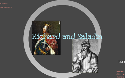 The Crusades: Richard and Saladin by Charlotte Head on Prezi