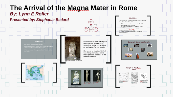 The Arrival of the Magna Mater in Rome by Stephanie Bedard on Prezi