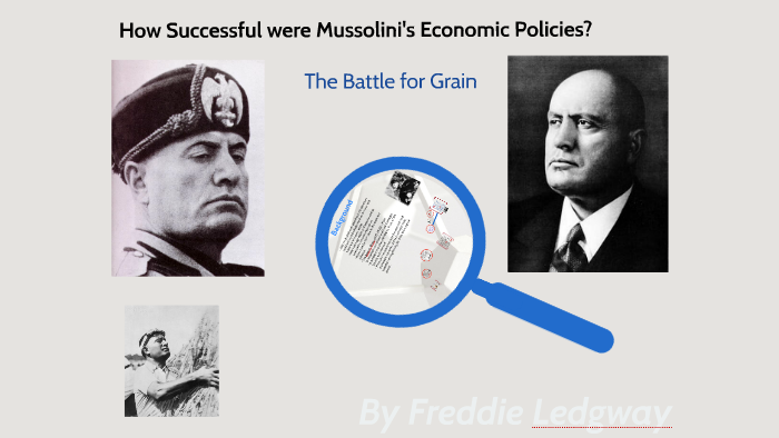 How Successful were Mussolini's Economic Policies? by freddie ledgway
