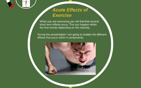 Acute Effects of Exercise by Ryan Howe on Prezi