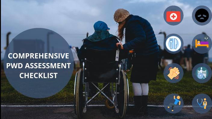 PWD ASSESSMENT CHECKLIST by John Jomel Espejo on Prezi