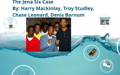 The Jena Six Case by Harry Mackinlay on Prezi