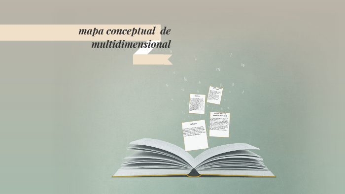 mapa conceptual de multidimensional by Deiby M Montoya G on Prezi