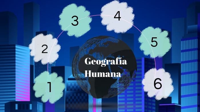 Geografía Humana by Ela Salcedo on Prezi