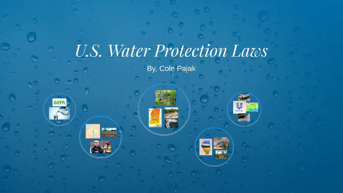 U.S. Water Protection Laws by Cole Pajak on Prezi