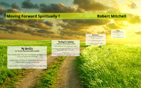 Moving Forward Spiritually † by on Prezi