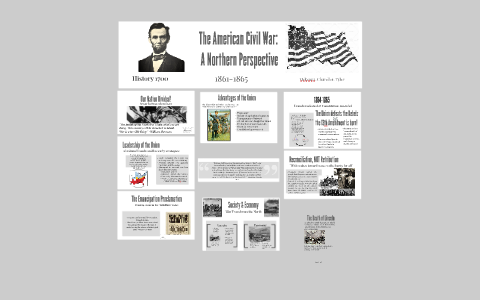 The American Civil War: A Northern Perspective by Tyler Eddington on Prezi