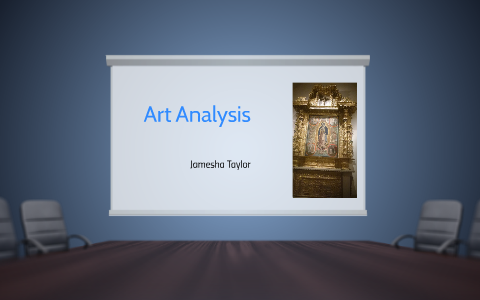 Art Analysis by Jamesha Taylor on Prezi