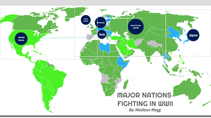 Major Nations Fighting In WWII by Madison Mogg on Prezi
