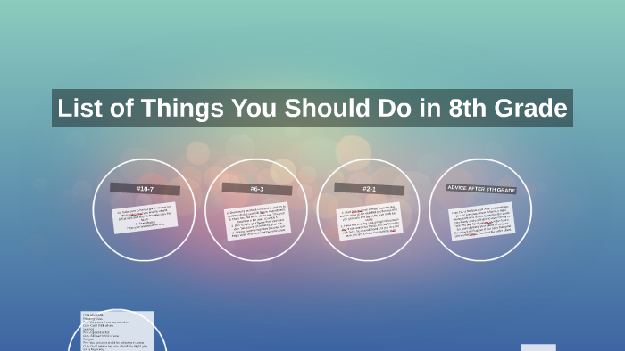 List of Things You Should Do in 8th Grade by Nicole Johnson on Prezi