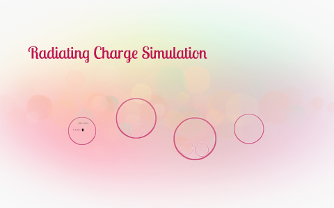 Radiating Charge Simulation by sophie wellington on Prezi