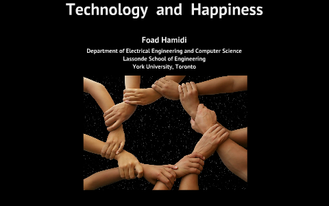 Technology and Happiness by Foad Hamidi on Prezi