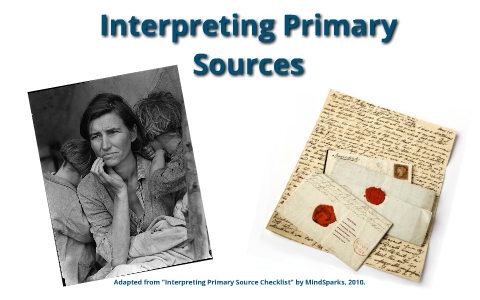 Interpreting Primary Sources by Mr. Driscoll on Prezi