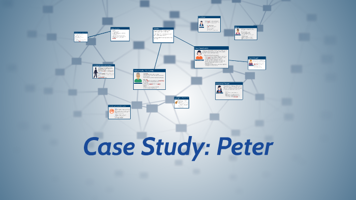 Case Study: Peter by Tegan Budge on Prezi