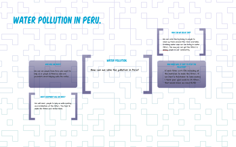 Water pollution in Peru. by Bmbal Bambi on Prezi