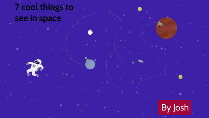 7 cool things to see in space by Josh Gauthier
