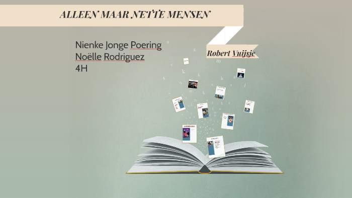 ALLEEN MAAR NETTE MENSEN by romee rodriguez on Prezi