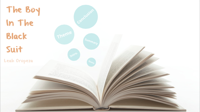 The Boy In the Black Suit by Leah Oropeza on Prezi