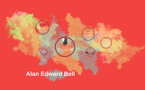 Alan Edward bell by Karin Escobar on Prezi