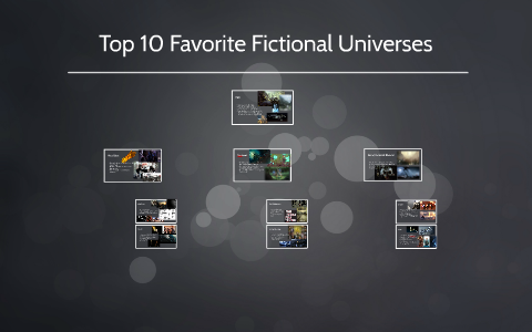 Top 10 Favorite Fictional Universes by Richard Heidelbaugh on Prezi