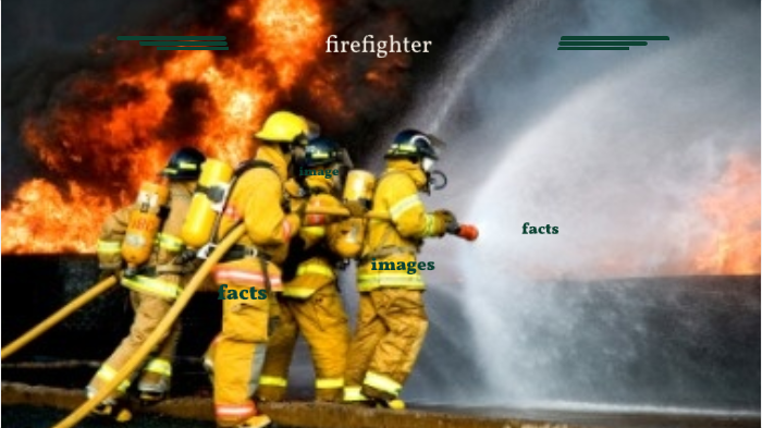 firefighter by Austin Beckman on Prezi