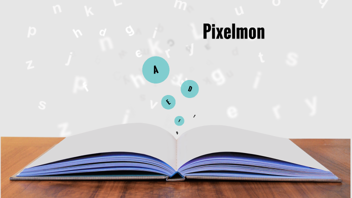 Descriptive paragraph: Pixelmon by Ethan Quintero on Prezi