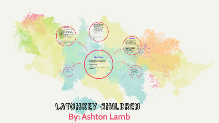 Latchkey Children by Ashton Lamb on Prezi