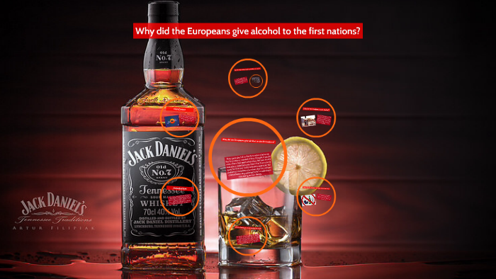 Why did the Europeans give alcohol to the first nations? by karman mann ...