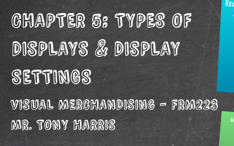 CHAPTER 5: TYPES OF DISPLAYS & DISPLAY SETTINGS by Tony Harris on Prezi