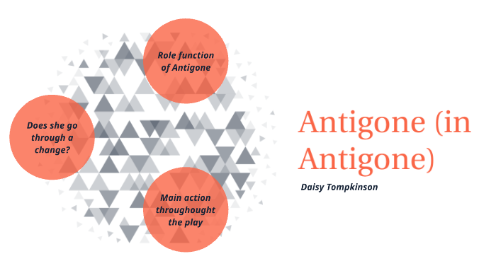 Antigone by Daisy Tompkinson on Prezi