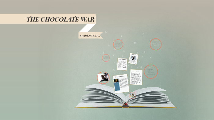 THE CHOCOLATE WAR by meghu raval on Prezi