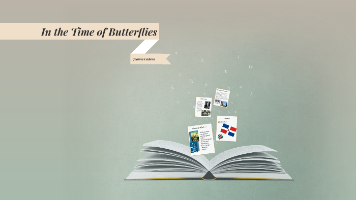 In the Time of Butterflies by Joanna Cadena on Prezi