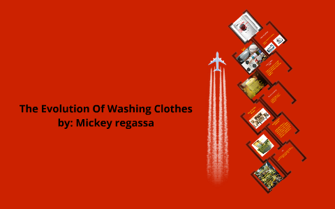 The Evolution of washing clothes by mickey regassa on Prezi