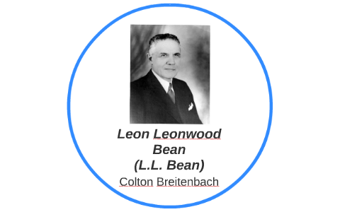 Leon Leonwood Bean by colton breitenbach on Prezi