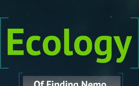 Ecology of Finding Nemo by Mason Trafford on Prezi