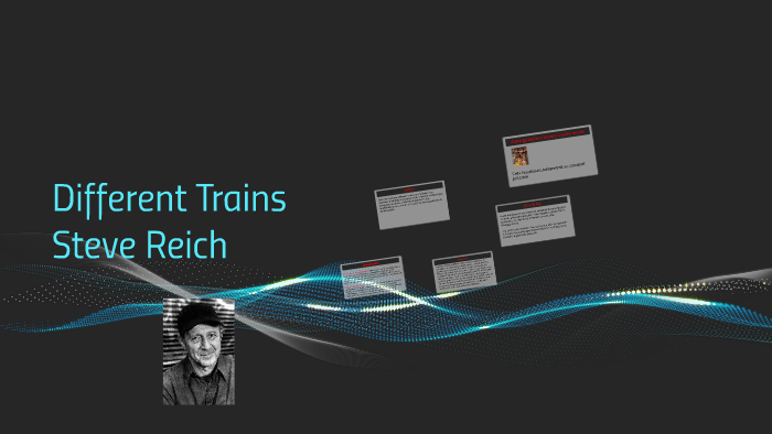 Different Trains Steve Reich by Ervin Bourgeaux