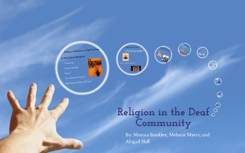 Religion in the Deaf Community by Monica Bunkley on Prezi