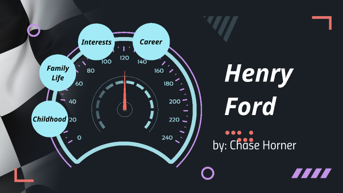 Henry Ford by Chase Horner on Prezi
