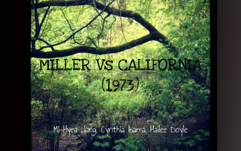 miller vs. california by Gloria Jang on Prezi