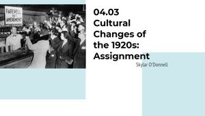 04.03 Cultural Changes of the 1920s: Assignment by sky odonnell on ...