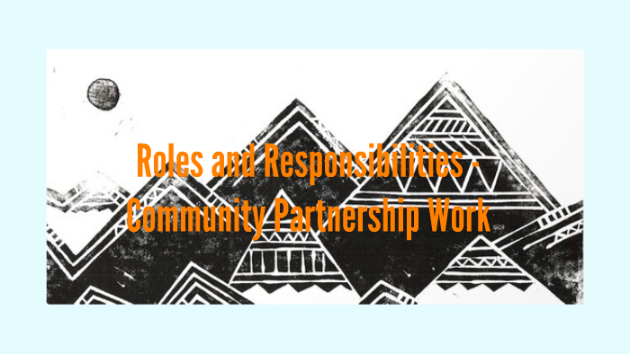 Roles and Responsibilities - Community Partnership Work by Amber Goltz ...