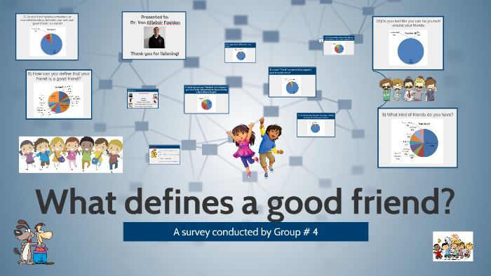 What defines a good friend? by Reiyo Ocfemia on Prezi