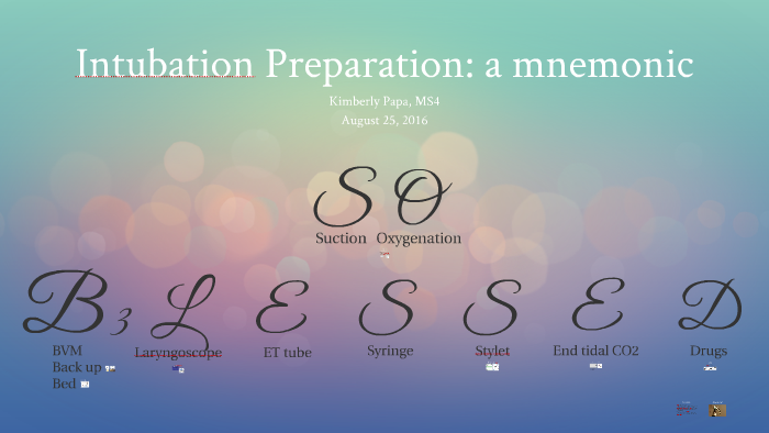 Intubation Preparation: a mnemonic by Kimberly Papa on Prezi