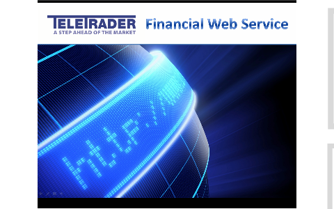 TeleTrader Financial Webservice TTWS by Markus Jung on Prezi