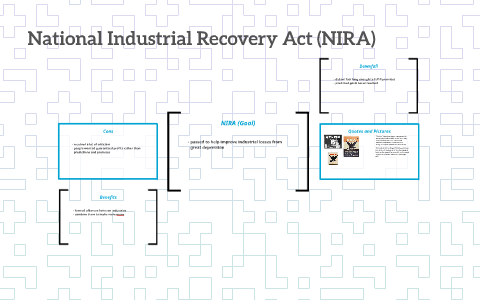National Industrial Recovery Act (NIRA) by Aaron Willfahrt on Prezi
