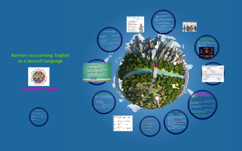 Barriers to Learning: English as a Second Language by Isabella Tupaj on ...